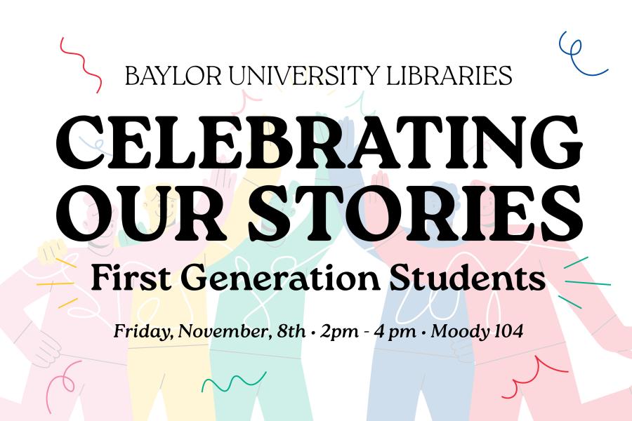 Celebrating Our Stories: First Generation Students (Nov. 8 ...